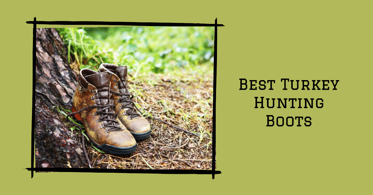 Best Turkey Hunting Boots in 2025: Stealth, Comfort, and Protection